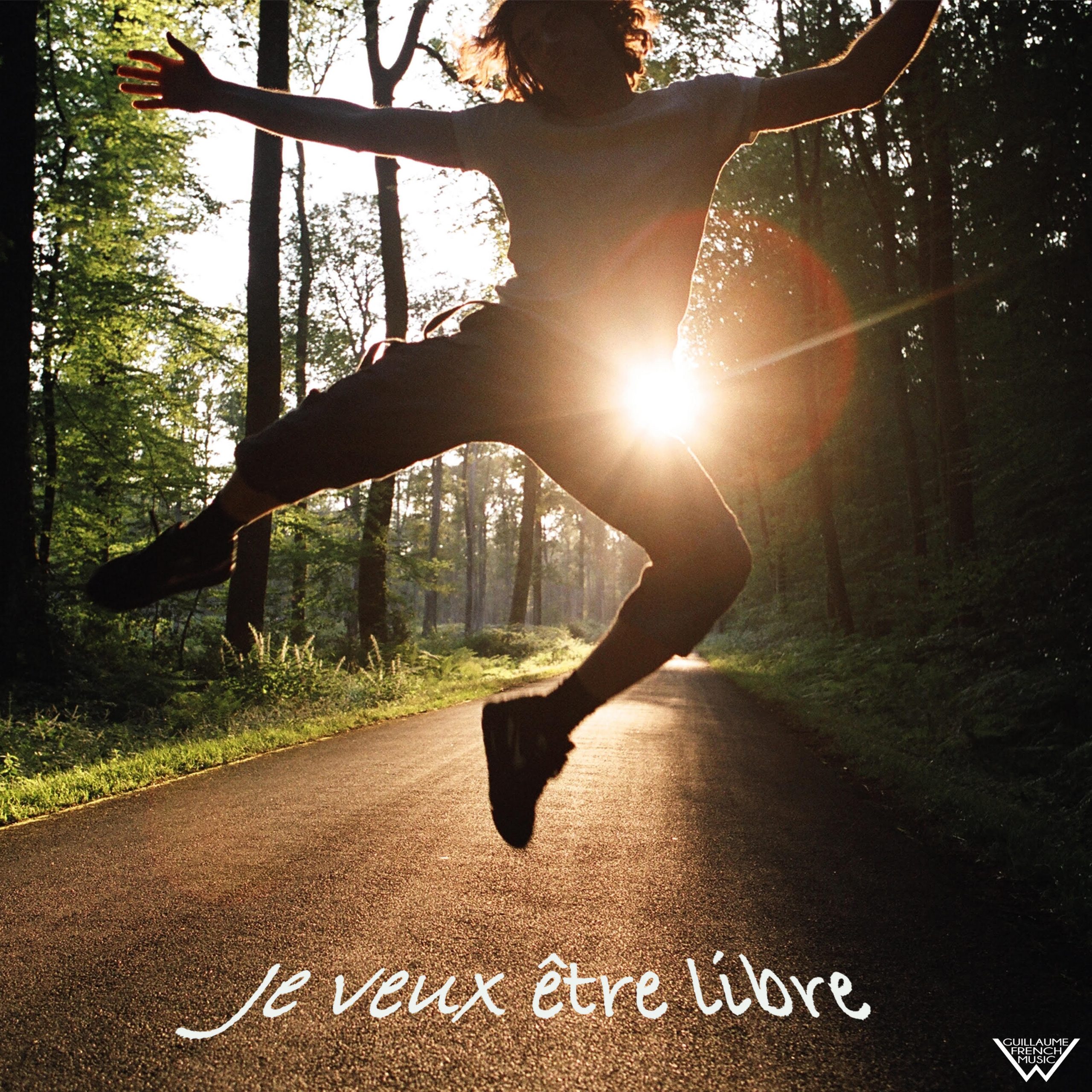 Je veux être libre - Guillaume French Music